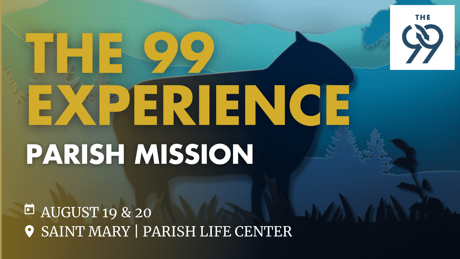 The 99 Experience – Saint Mary Catholic Church